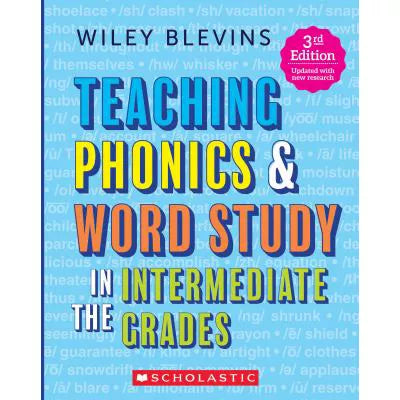 Teaching Phonics & Word Study in the Intermediate Grades, 3rd Edition ...