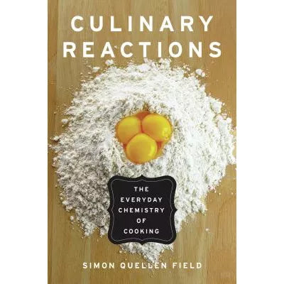 Culinary Reactions : The Everyday Chemistry of Cooking | Saint ...